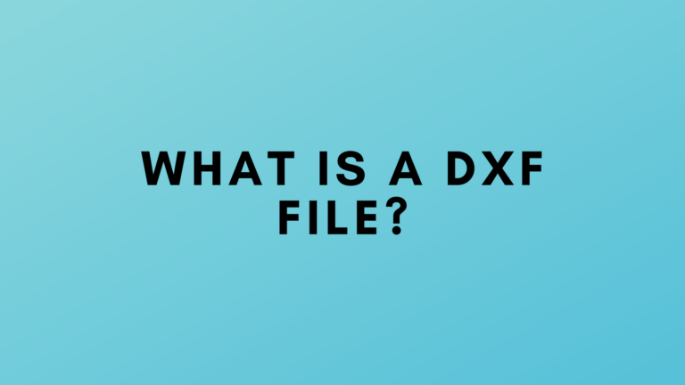 What is a DXF File? | Cut That Design